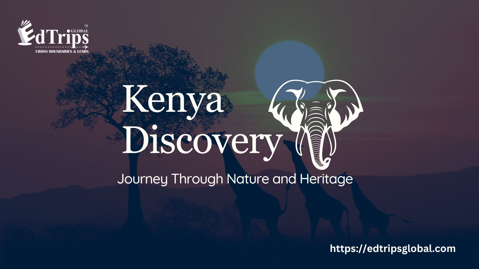 Kenya Discovery: Journey Through Nature and Heritage - EdTrips Global