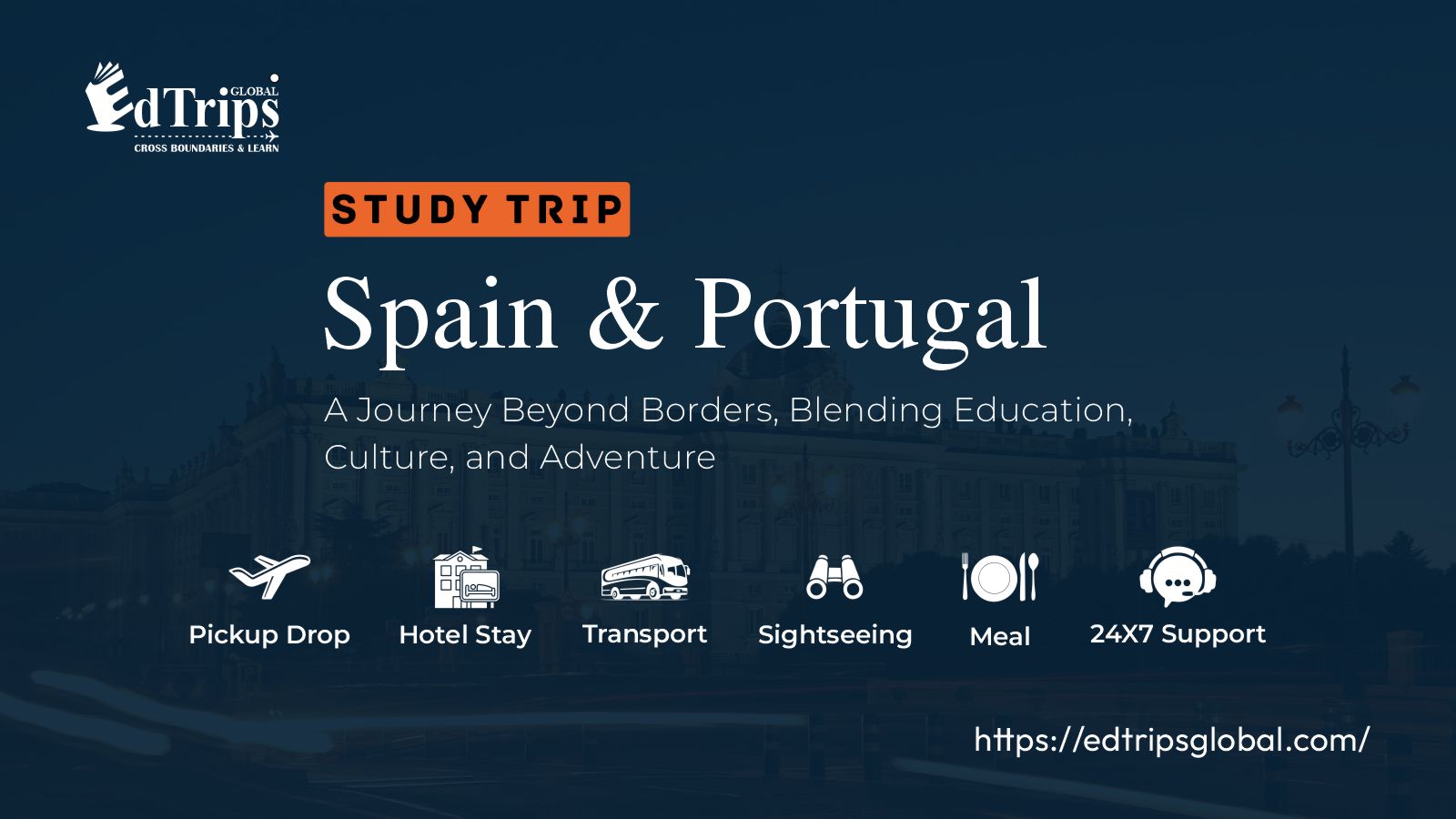 Spain & Portugal: A Journey Beyond Borders, Blending Education, Culture ...